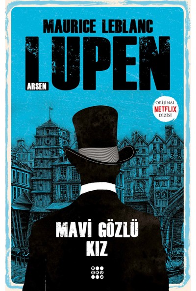 Arsen Lupen – Mavi Gözlü Kız - Maurice Leblanc Arsen Lupen – Mavi Gözlü Kız - Maurice Leblanc