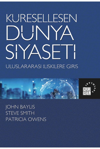 Küreselleşen Dünya Siyaseti Küreselleşen Dünya Siyaseti