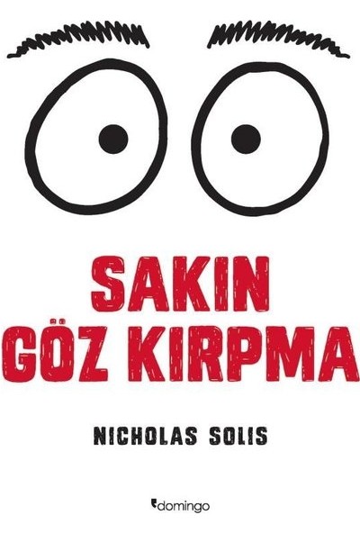 Sakın Göz Kırpma - Nicholas Solis Sakın Göz Kırpma - Nicholas Solis