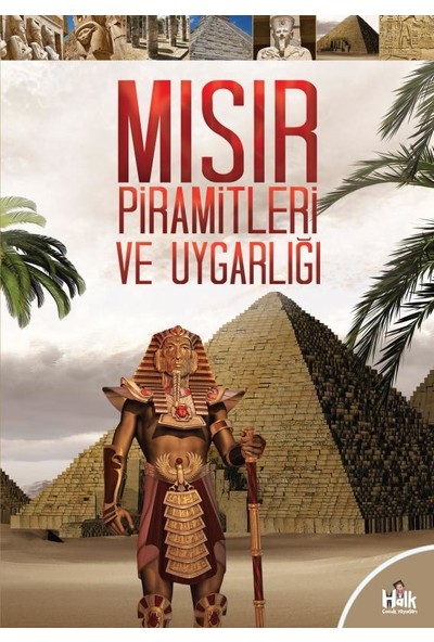 Halk Kitabevi Mısır Piramitleri ve Uygarlıklığı Halk Kitabevi Mısır Piramitleri ve Uygarlıklığı