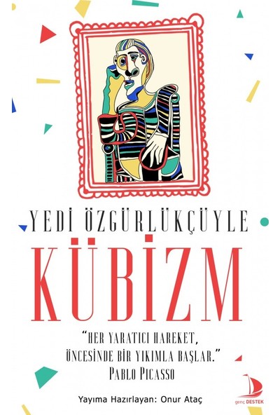 Yedi Özgürlükçüyle Kübizm - Onur Ataç