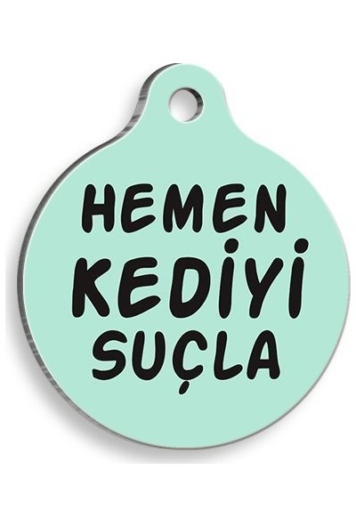 Pet Tag Art Kediyi Suçla Yuvarlak Kedi Künyesi