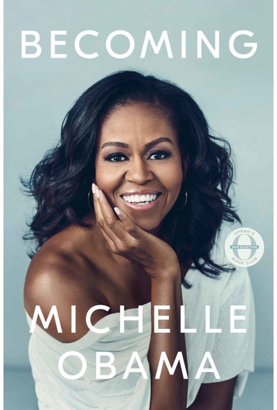 Becoming - Michelle Obama Becoming - Michelle Obama