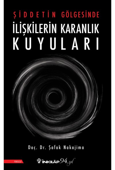 Şiddetin Gölgesinde İlişkilerin Karanlık Kuyuları - Şafak Nakajima