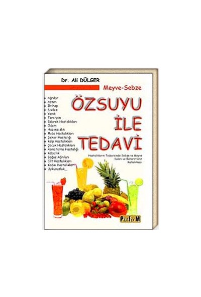 Meyve - Sebze Özsuyu Ile Tedavi - Dr. Ali Dülger