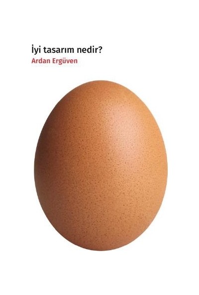 İyi Tasarım Nedir? - Ardan Ergüven İyi Tasarım Nedir? - Ardan Ergüven
