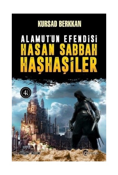 Alamut’Un Efendisi Hasan Sabbah Ve Haşhaşiler - Kursad Berkkan Alamut’Un Efendisi Hasan Sabbah Ve Haşhaşiler - Kursad Berkkan