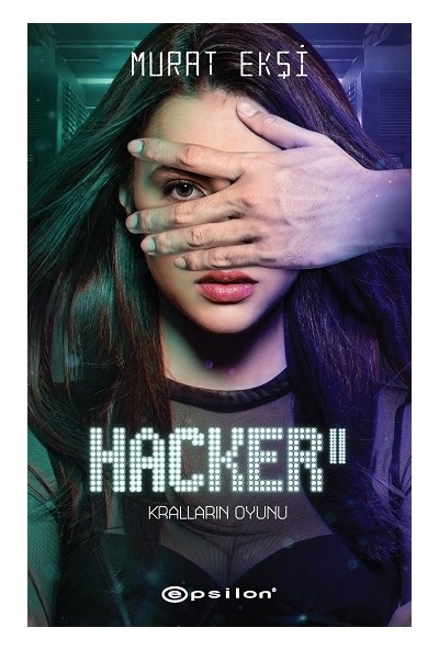 Hacker 2 - Kralların Oyunu - Murat Ekşi