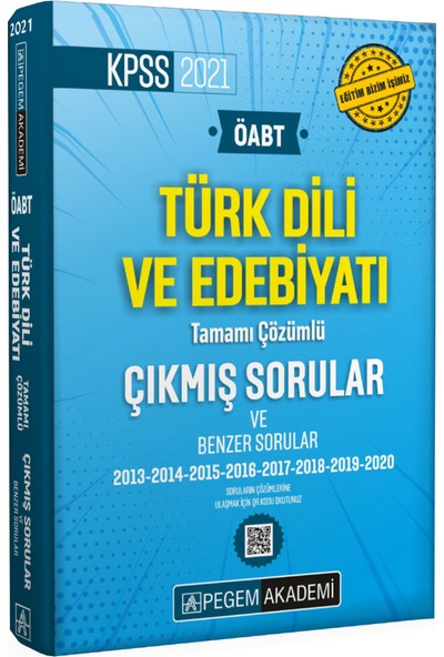 Pegem Akademi Yayıncılık 2021 ÖABT Türk Dili ve Edebiyatı Öğretmenliği Tamamı Çözümlü Çıkmış ve Benzer Sorular