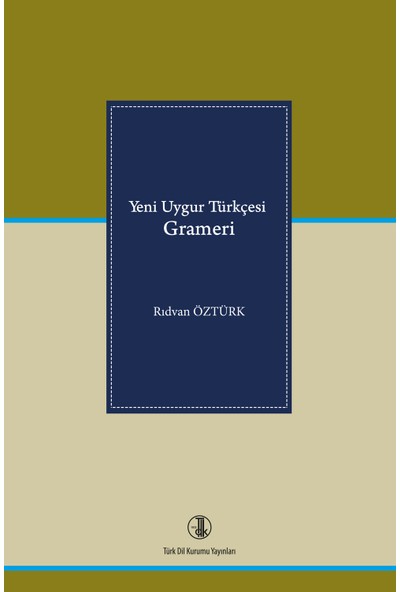 Yeni Uygur Türkçesi Grameri Yeni Uygur Türkçesi Grameri