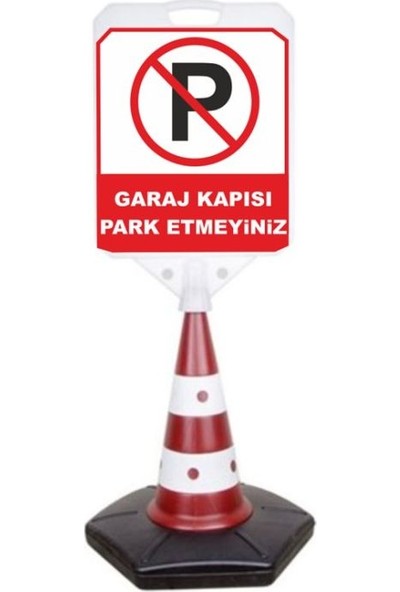 Burada Reklam ve Medikal Garaj Kapısı Park Etmeyiniz Reklam Uyarı Yönlendirme Dubası 1 Adet A+ Plastik