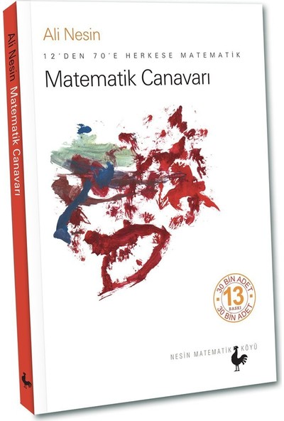 Matematik Canavarı - 12’den 70’e Herkese Matematik - Ali Nesin Matematik Canavarı - 12’den 70’e Herkese Matematik - Ali Nesin