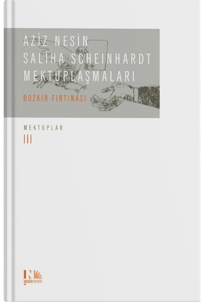 Aziz Nesin - Saliha Scheinhardt Mektuplaşmaları - Bozkır Fırtınası(Ciltli) Aziz Nesin - Saliha Scheinhardt Mektuplaşmaları - Bozkır Fırtınası(Ciltli)