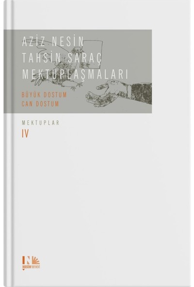 Aziz Nesin – Tahsin Saraç Mektuplaşmaları – Büyük Dostum Can Dostum(Ciltli) Aziz Nesin – Tahsin Saraç Mektuplaşmaları – Büyük Dostum Can Dostum(Ciltli)