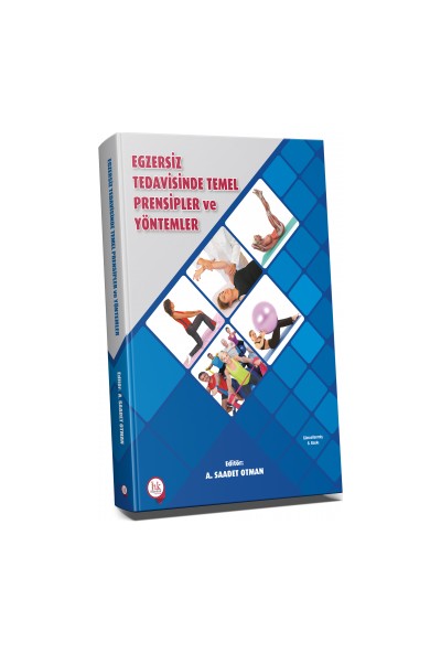 Egzersiz Tedavisinde Temel Prensipler ve Yöntemler Egzersiz Tedavisinde Temel Prensipler ve Yöntemler