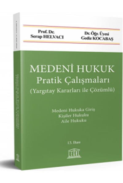 Medeni Hukuk Pratik Çalışmaları (Yargıtay Kararları ile Çözümlü) - Serap Helvacı - Gediz Kocabaş
