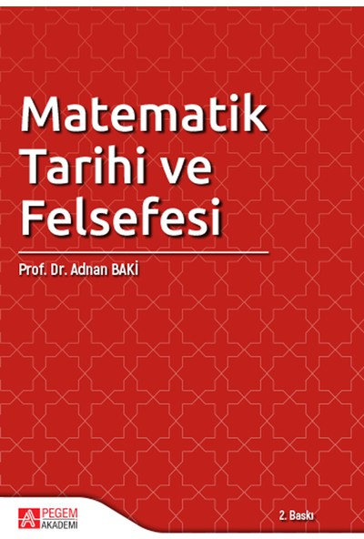 Matematik Tarihi ve Felsefesi - Adnan Baki Matematik Tarihi ve Felsefesi - Adnan Baki