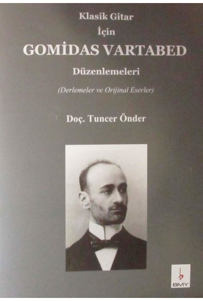 Klasik Gitar Için Gomidas Vartabed Düzenlemeleri - Tuncer Önder