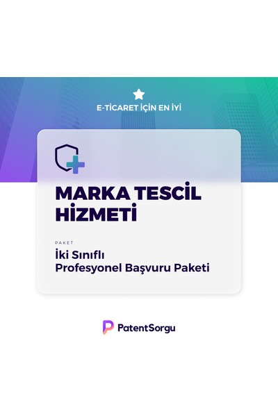 PatentSorgu Marka Tescili Başvuru Hizmeti - Iki Sınıflı Başvuru