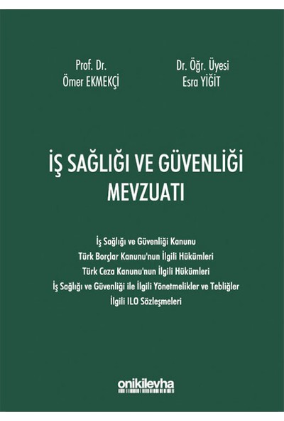 Iş Sağlığı ve Güvenliği Mevzuatı - Ömer Ekmekçi