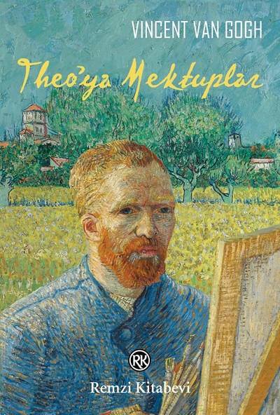 Theo’ya Mektuplar - Vincent Van Gogh Theo’ya Mektuplar - Vincent Van Gogh