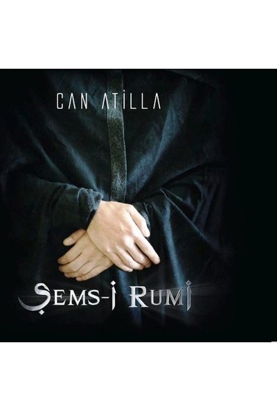 Can Atilla - Şems-İ Rumi Cd