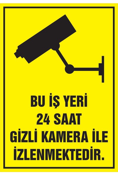 Oracal Bu İş Yeri 24 Saat Kamera İle İzlenmektedir (35*50Cm)