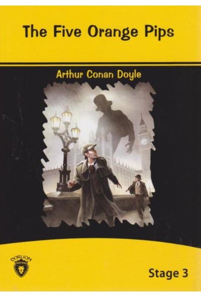 Stage 3 The Five Orange Pips - Arthur Conan Doyle Stage 3 The Five Orange Pips - Arthur Conan Doyle
