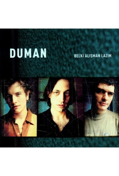 Duman - Belki Alışman Lazım CD