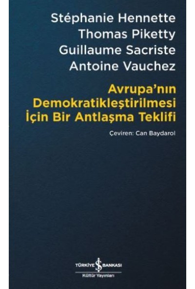 Avrupa’nın Demokratikleştirilmesi İçin Bir Antlaşma Teklifi Avrupa’nın Demokratikleştirilmesi İçin Bir Antlaşma Teklifi