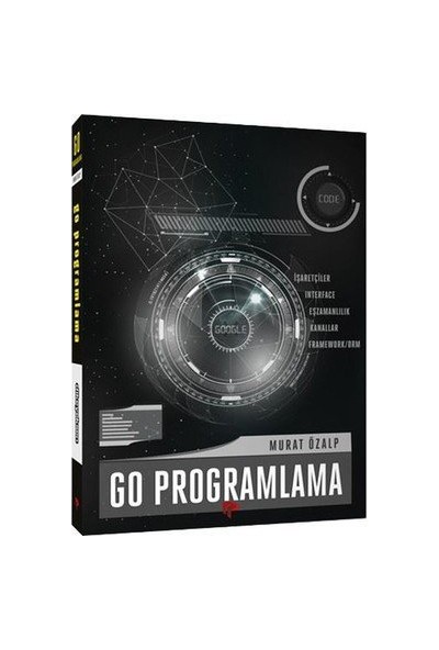 Go Programlama - Murat Özalp Go Programlama - Murat Özalp