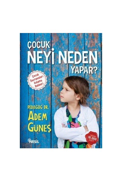 Çocuk Neyi Neden Yapar - Adem Güneş Çocuk Neyi Neden Yapar - Adem Güneş
