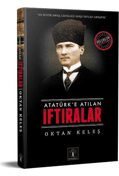 Atatürk’E Atılan İftiralar
