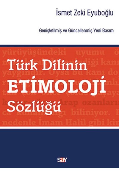 Türk Dilinin Etimoloji Sözlüğü - İsmet Zeki Eyuboğlu Türk Dilinin Etimoloji Sözlüğü - İsmet Zeki Eyuboğlu