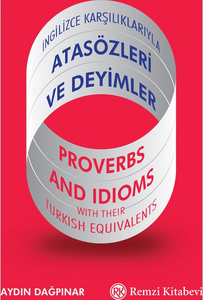 İngilizce Karşılıklarıyla Atasözleri ve Deyimler