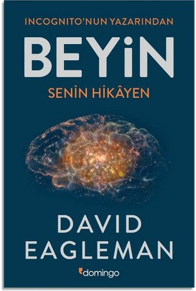 Beyin: Senin Hikayen - David Eagleman Beyin: Senin Hikayen - David Eagleman