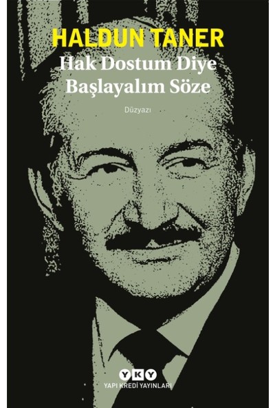 Hak Dostum Diye Başlayalım Söze Hak Dostum Diye Başlayalım Söze