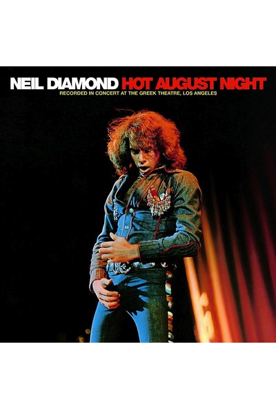 Neil Diamond - Hot August Night