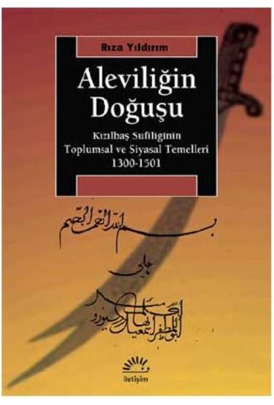 Aleviliğin DoğuşuKızılbaş Sufiliğinin Toplumsal Ve Siyasal Temelleri1300-1501 Aleviliğin DoğuşuKızılbaş Sufiliğinin Toplumsal Ve Siyasal Temelleri1300-1501