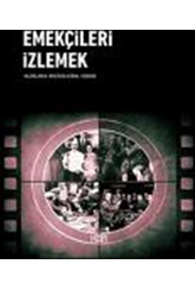 Emekçileri İzlemek