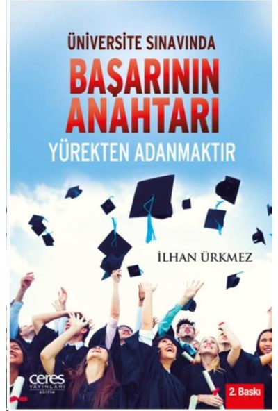 Üniversite Sınavında Başarının Anahtarı Yürekten Adanmaktır