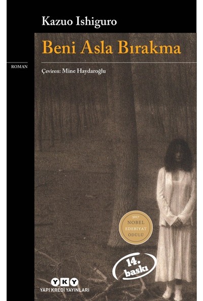 Beni Asla Bırakma - Kazuo Ishiguro Beni Asla Bırakma - Kazuo Ishiguro