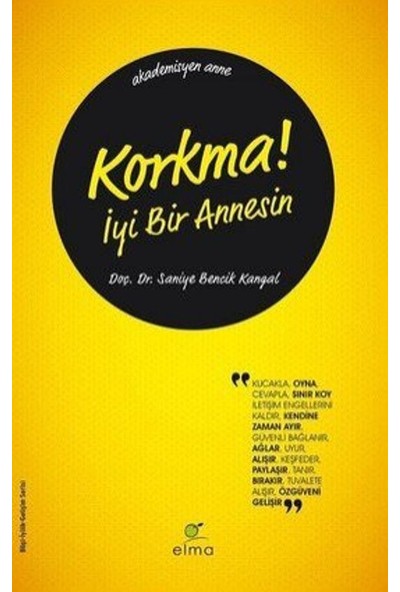 Korkma! İyi Bir Annesin - Saniye Bencik Kangal Korkma! İyi Bir Annesin - Saniye Bencik Kangal