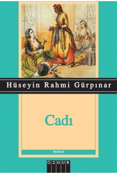 Cadı - Hüseyin Rahmi Gürpınar Cadı - Hüseyin Rahmi Gürpınar