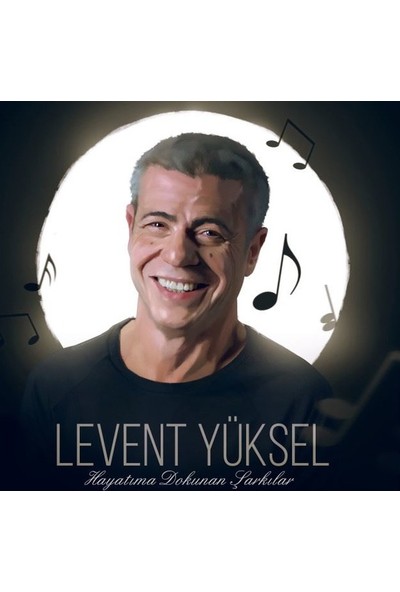 Levent Yüksel - Hayatıma Dokunan Şarkılar CD