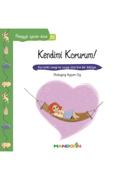 Pedagojik Öyküler Dizisi 32: Kendimi Korurum! Pedagojik Öyküler Dizisi 32: Kendimi Korurum!
