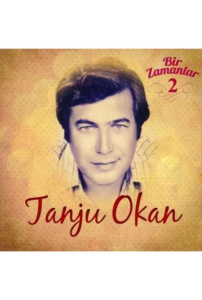 Tanju Okan ‎– Bir Zamanlar 2 Cd