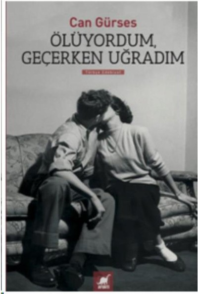 Ölüyordum Geçerken Uğradım