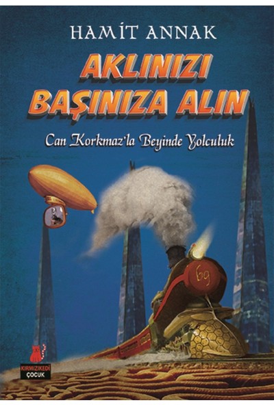 Aklınızı Başınıza Alın :Can Korkmaz’La Beyinde Yolculuk
