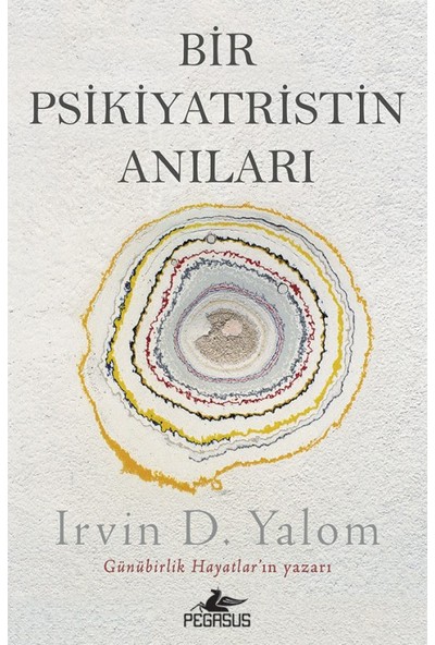 Bir Psikiyatristin Anıları - Irvin D. Yalom Bir Psikiyatristin Anıları - Irvin D. Yalom
